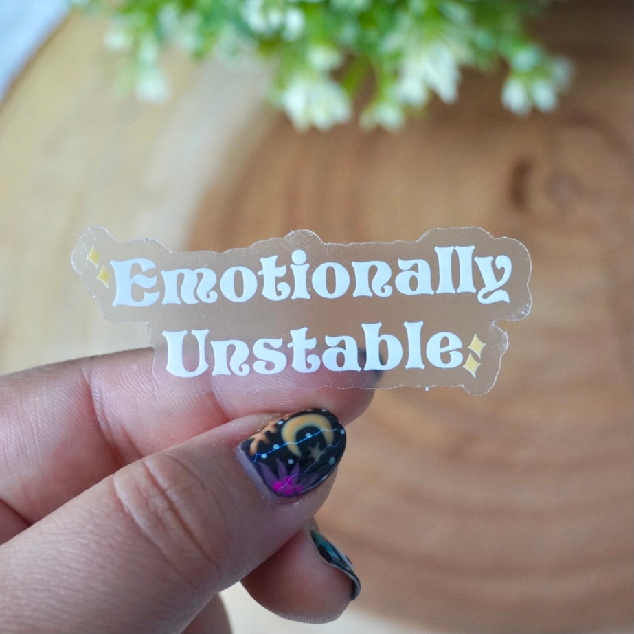 Emotionally Unstable Clear Sticker – Sweetest Bee Creations